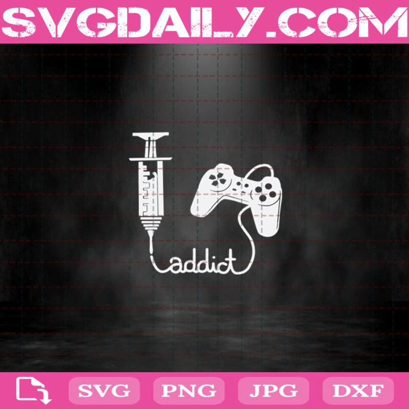 Game Addict Svg, Gammer Svg, Play Game Files For Silhouette Files For ...
