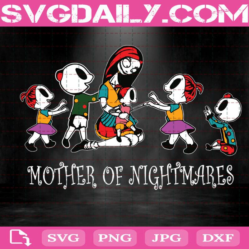 Mother Of Nightmares Svg, Sally Svg, The Nightmare Svg, The Nightmare ...