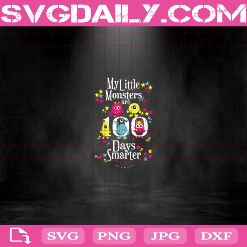My Little Monsters Are 100 Days Smarter Svg, Monster Svg, Monster Gift ...