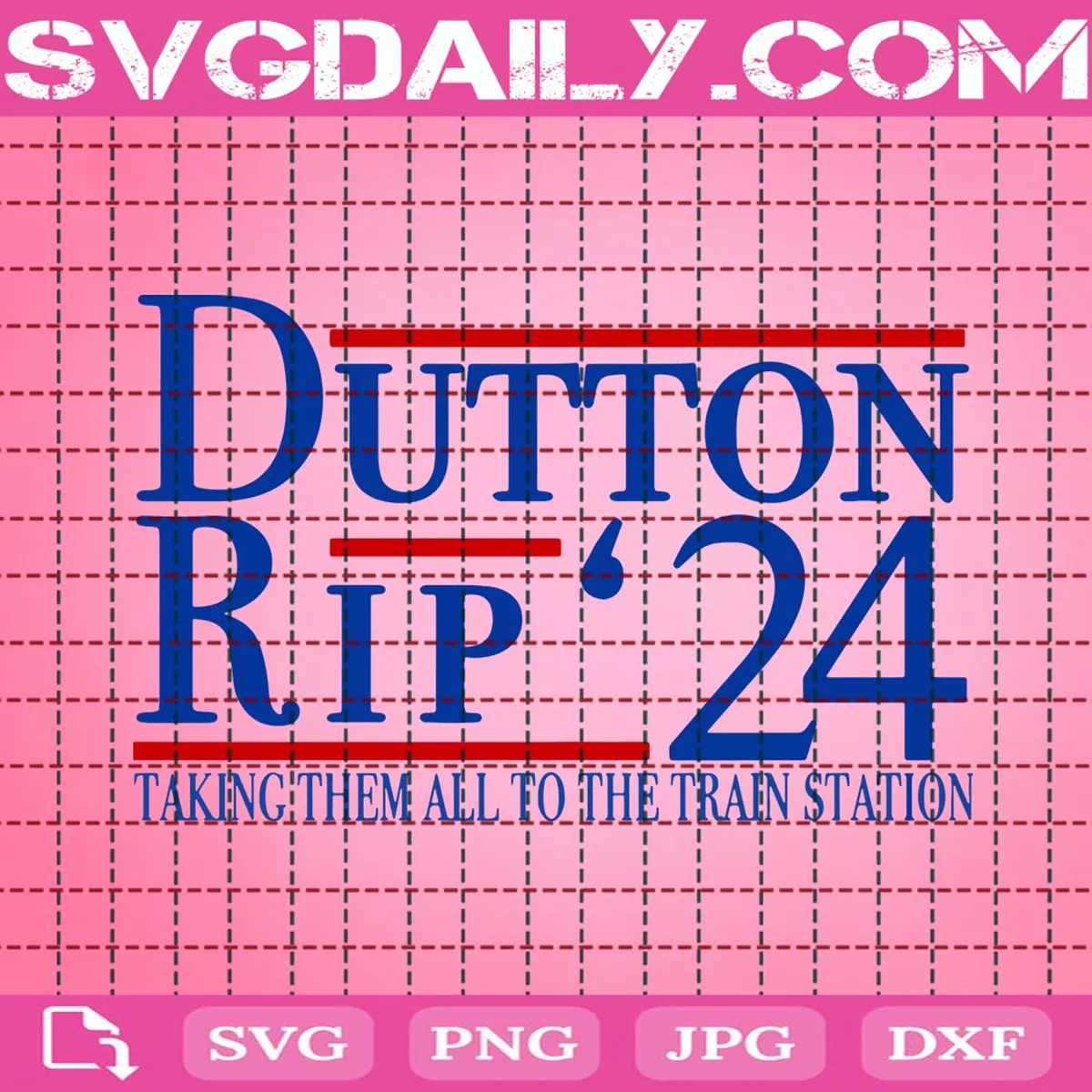 Dutton Rip 2024 Svg - Daily Free Premium Svg Files