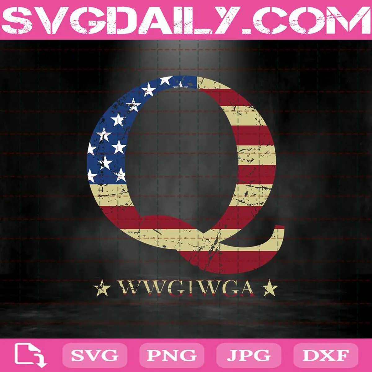 Q Anon – Wwg1Wga American Flag Svg, American Flag Svg, Svg Png Dxf Eps ...
