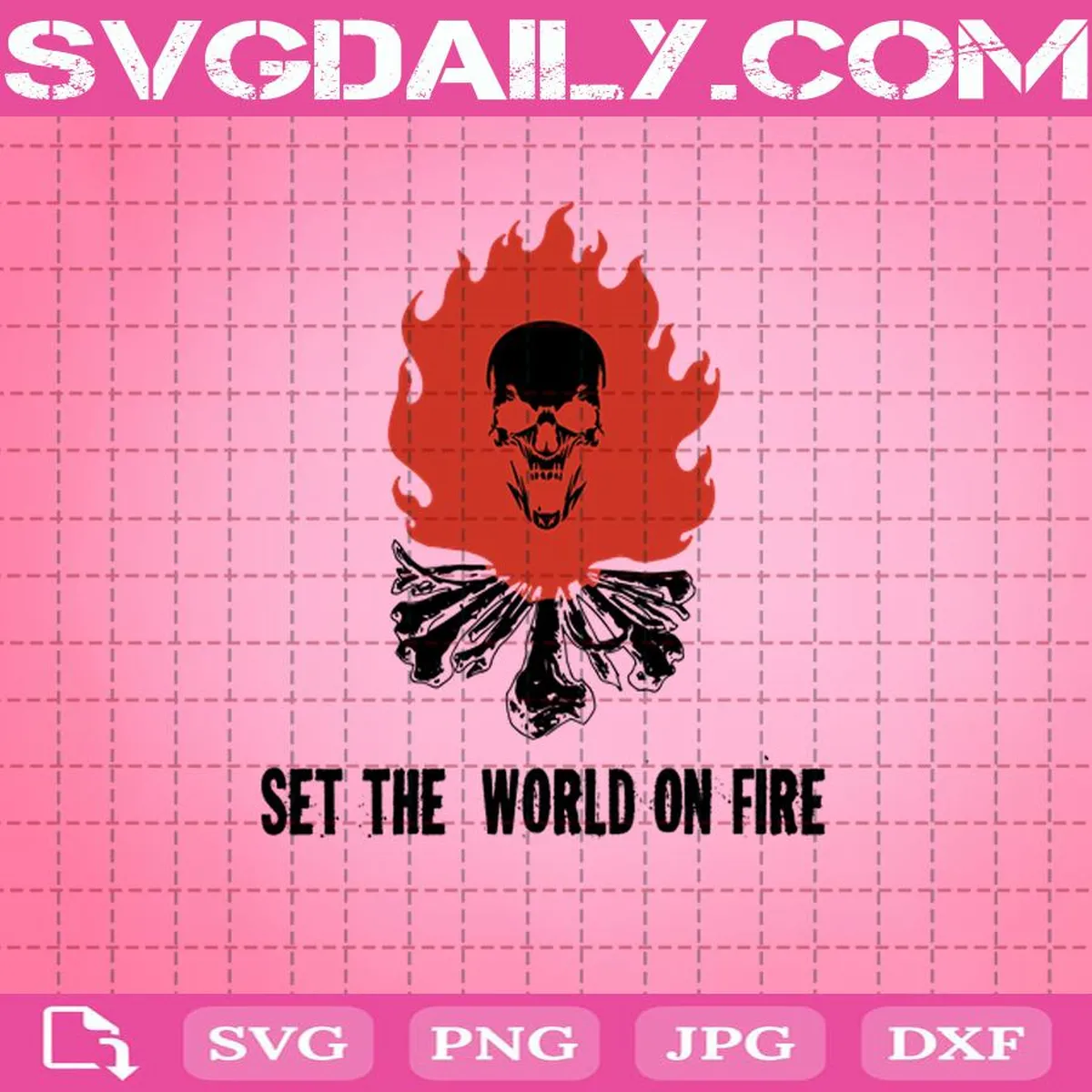 Set The World On Fire Svg - Daily Free Premium Svg Files