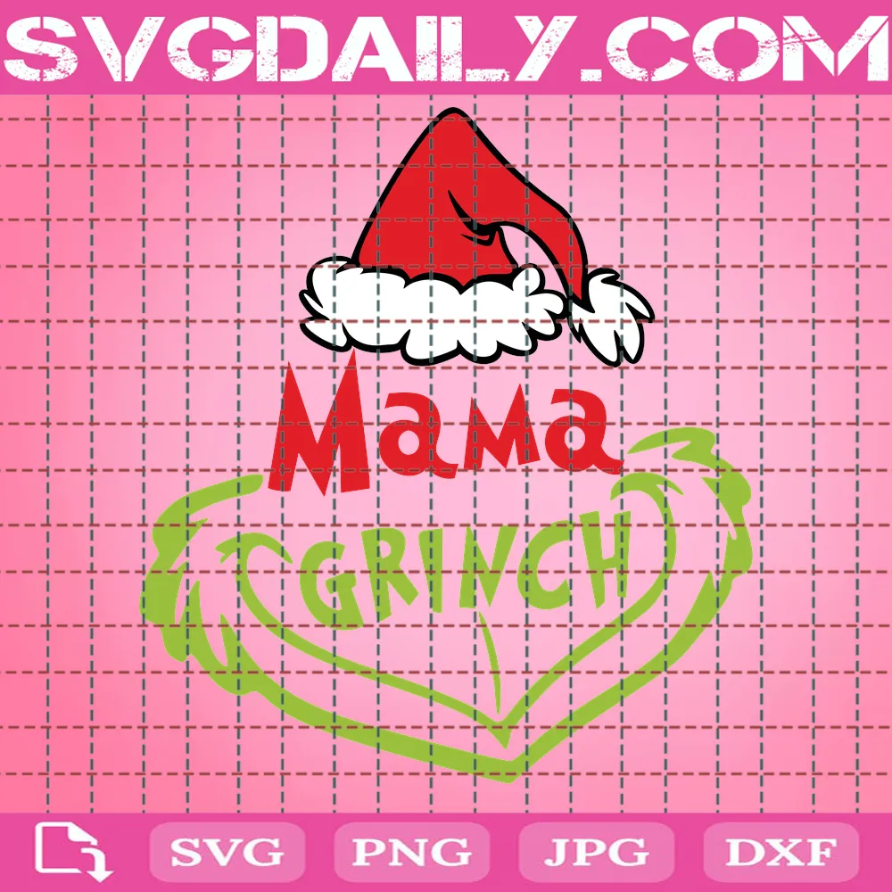 Mama Grinch, Mother Daughter - Daily Free Premium Svg Files