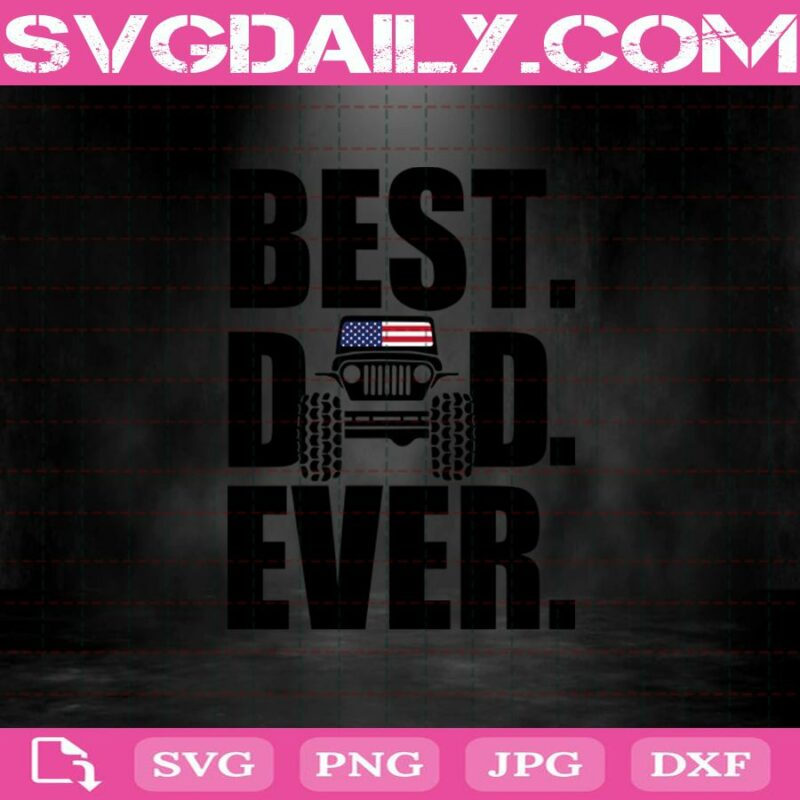 Jeep - Best Dad Ever Svg - Svgdaily Daily Free Premium Svg Files