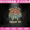 Matt Foley Well La-Dee Frickin’ Da Funny Vintage Svg - Svgdaily Daily ...