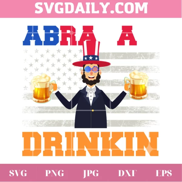 Abraham Drinkin Svg - Daily Free Premium Svg Files