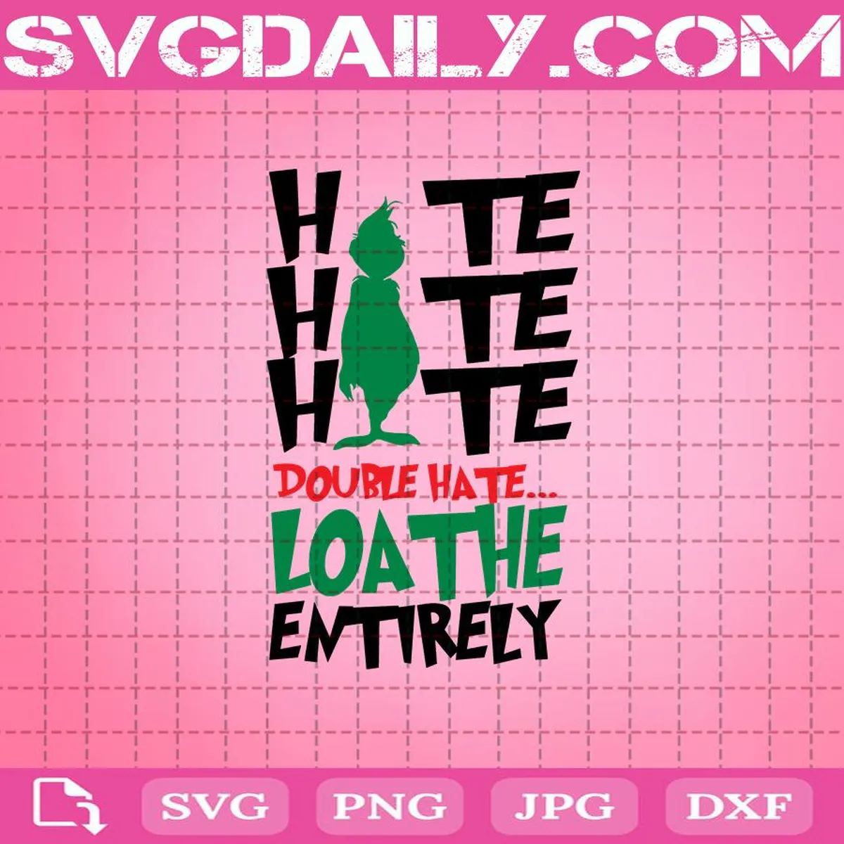 Hate Double Hate… Loathe Entirely Svg - Svgdaily Daily Free Premium Svg ...