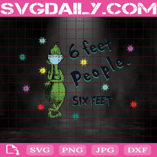 Six Feet People Grinch - Daily Free Premium Svg Files