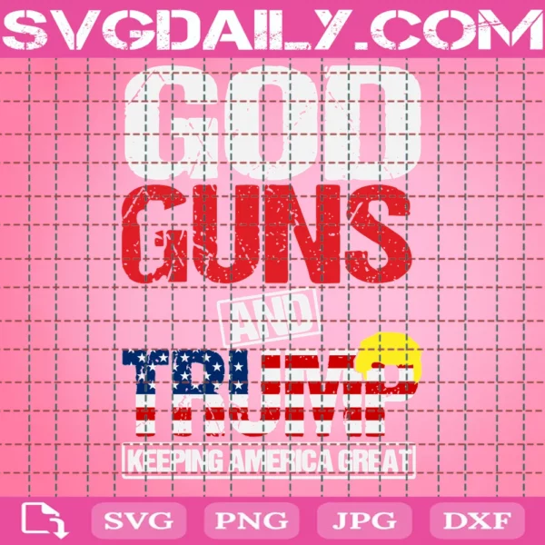 God Guns And Trump - Daily Free Premium Svg Files