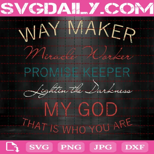 Waymaker, Miracle Worker - Daily Free Premium Svg Files